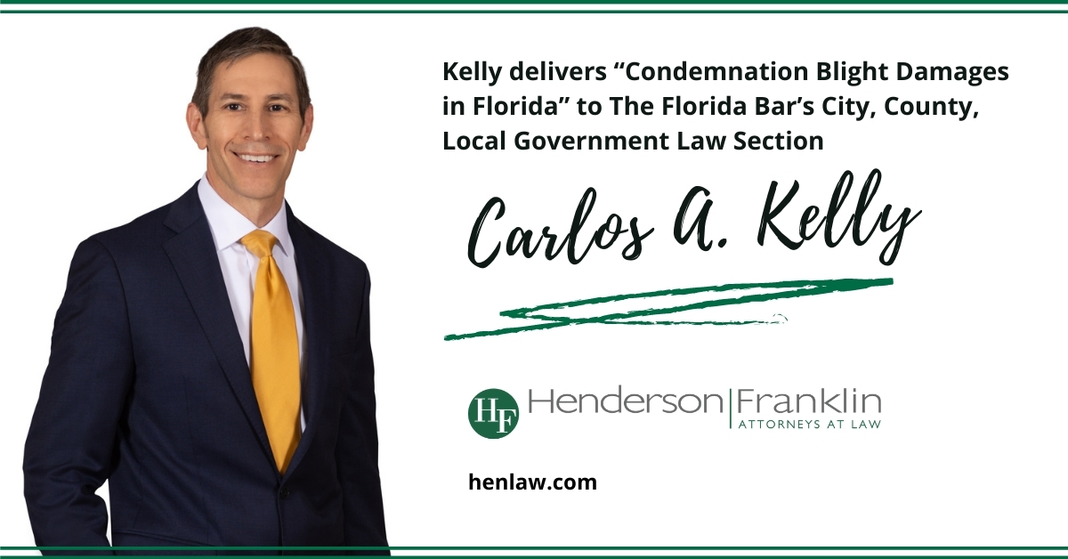 Kelly Presented “Condemnation Blight Damages in Florida” to The Florida ...
