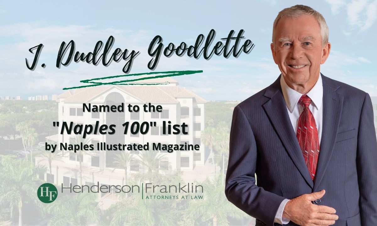 J. Dudley Goodlette Named to the "Naples 100” List - Henderson ...