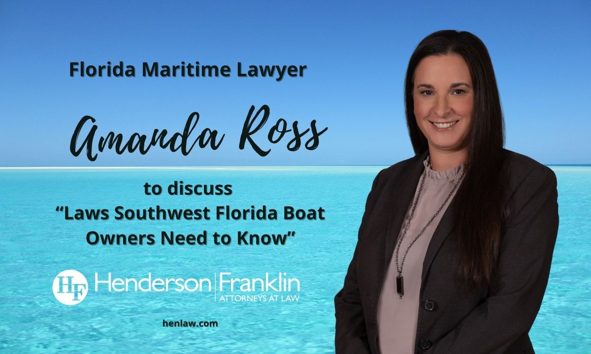 Maritime Lawyer Amanda Ross to Discuss “Laws Southwest Florida Boat ...