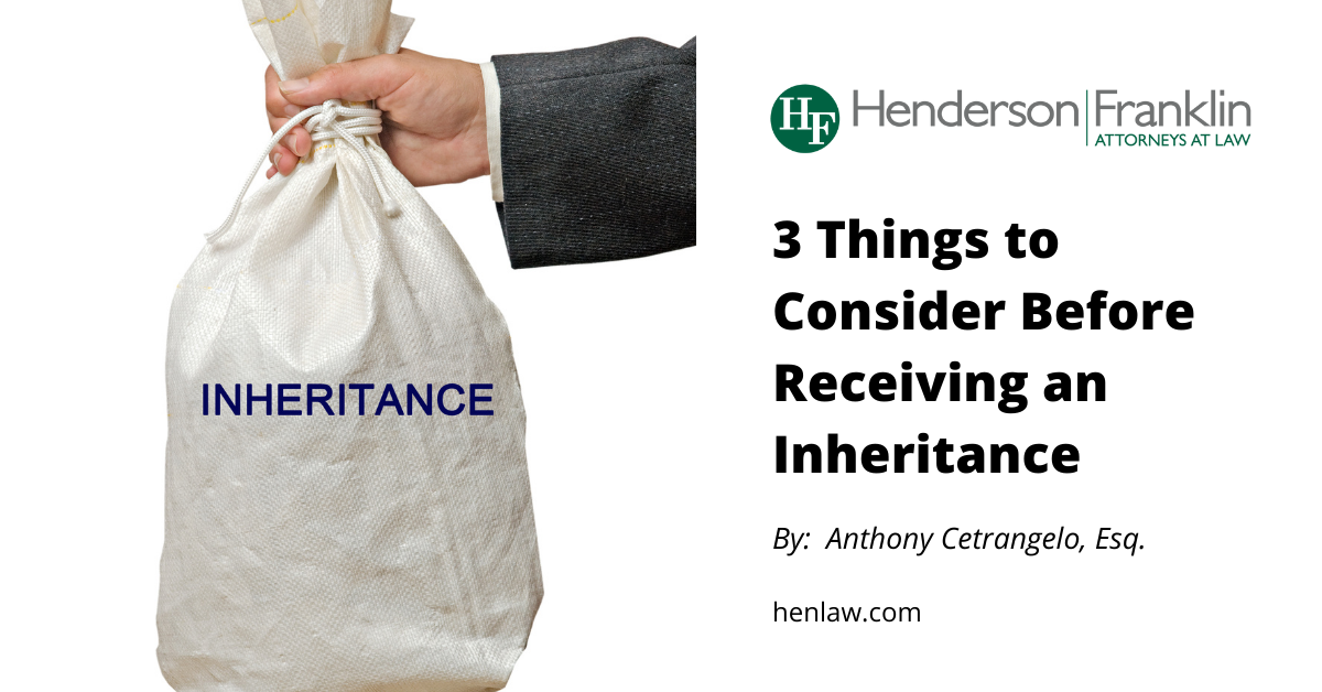 3 Things to Consider Before Receiving an Inheritance - Henderson ...
