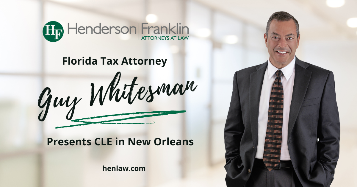 Florida Tax Attorney Guy Whitesman Presents CLE in New Orleans ...