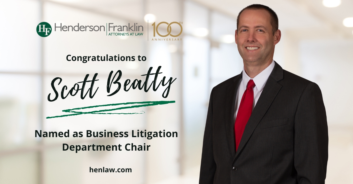 Henderson Franklin Names Scott Beatty as Business Litigation Department ...