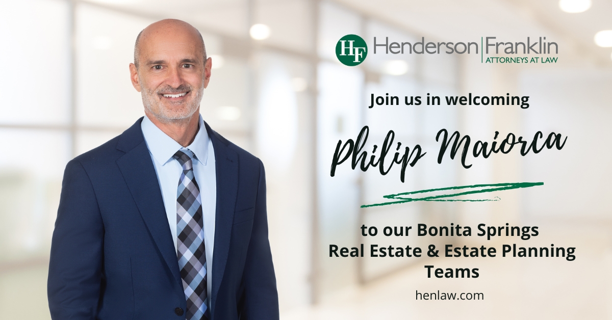 Philip Maiorca Joins Henderson Franklin’s Real Estate and Estate ...