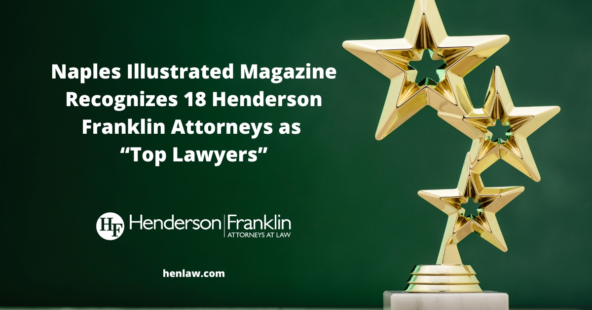18 Henderson Franklin Attorneys Named 2025 Naples Illustrated Top Lawyers