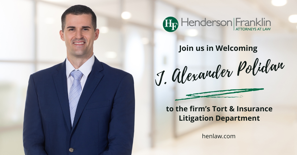 Henderson Franklin Welcomes Military Veteran Alex Polidan to Tort ...