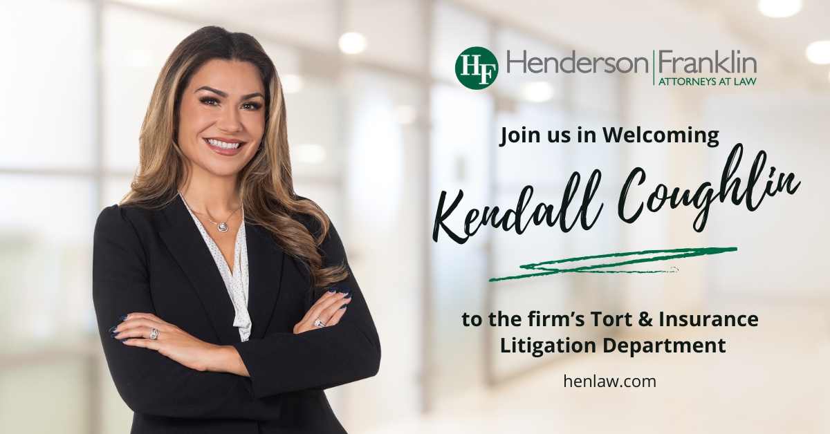 Henderson Franklin Welcomes Kendall Coughlin to Tort & Insurance ...