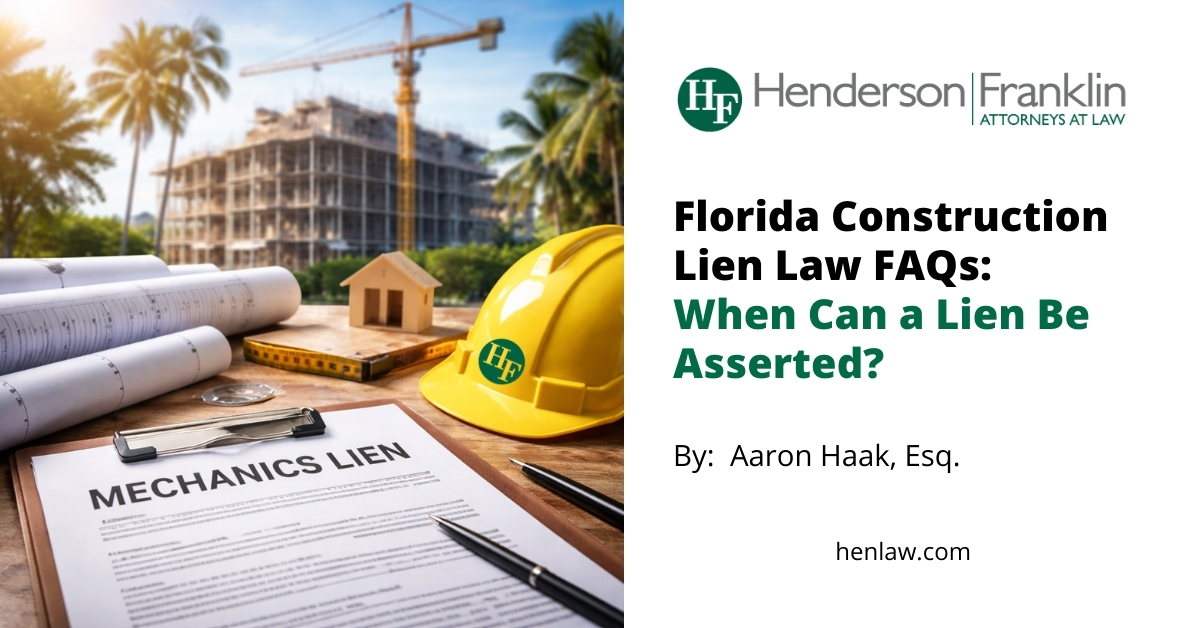 Florida Construction Lien Law: When Can a Lien Be Asserted